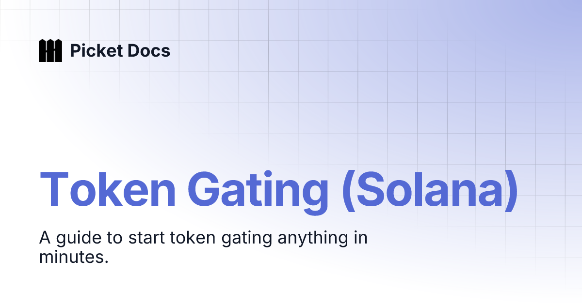 Token Gating (Solana) | Picket Docs