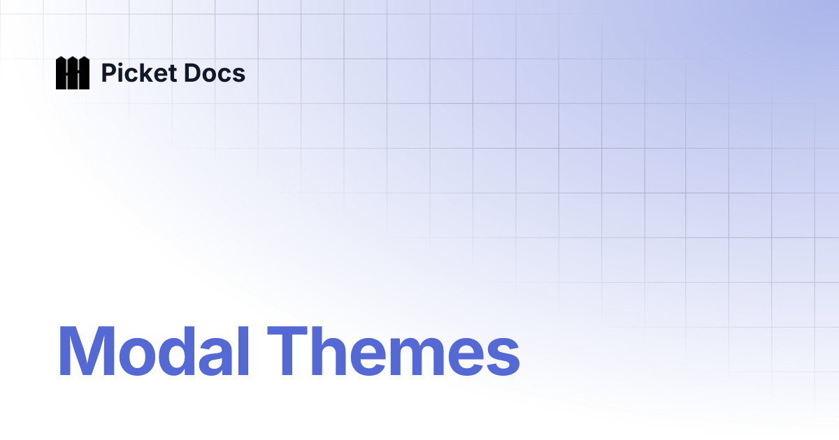 Modal Themes | Picket Docs
