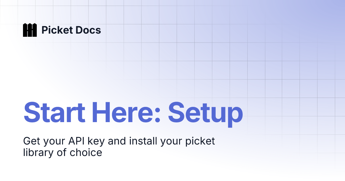 Start Here: Setup | Picket Docs